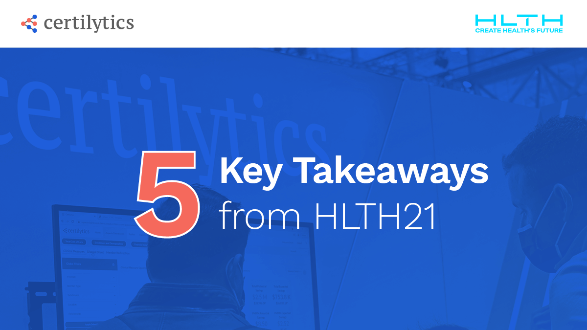 HLTH 2021: 5 Takeaways - Certilytics