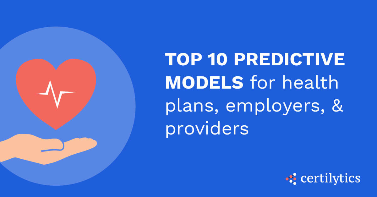 10 Predictive Models for Population Health Analytics - Certilytics