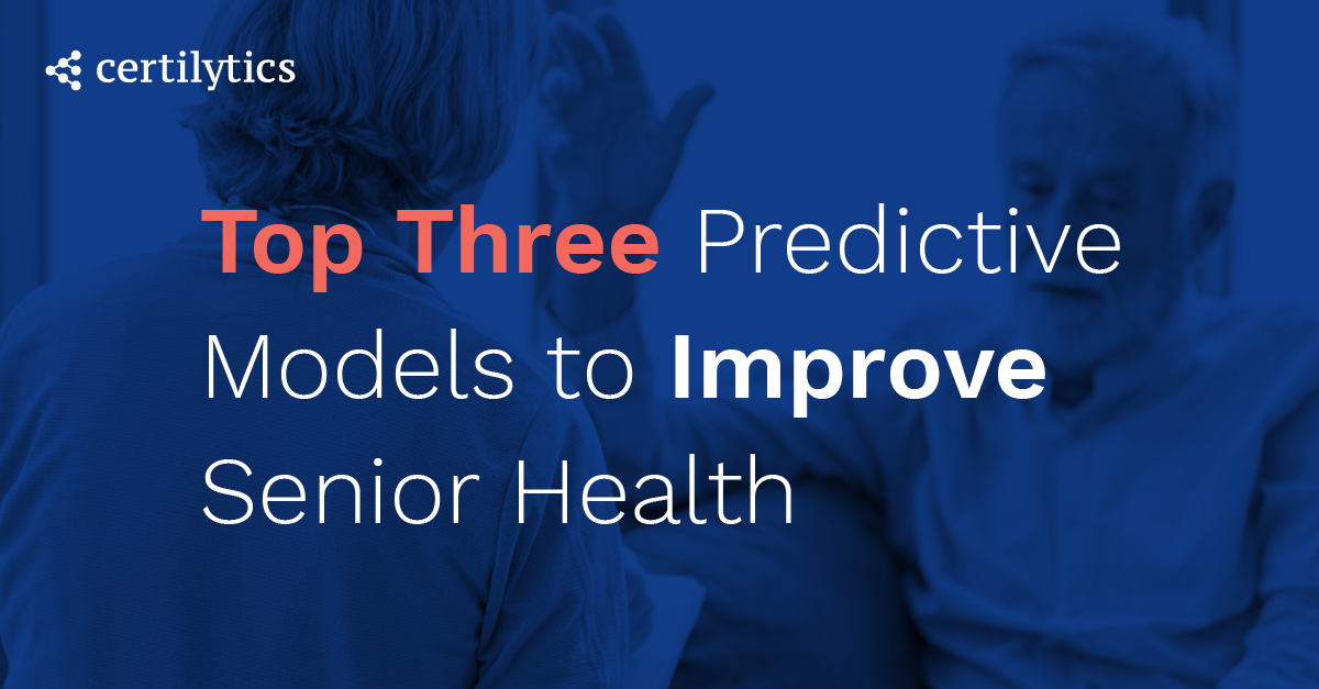 Top 3 Predictive Models to Improve Health Outcomes for Seniors